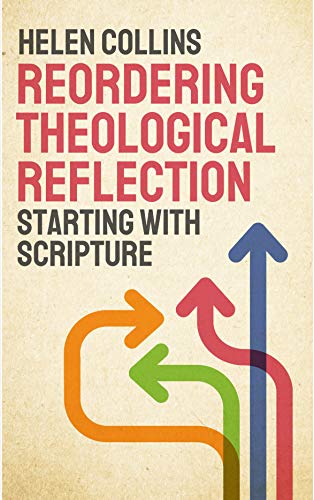 Reordering Theological Reflection: Starting with Scripture eBook ...