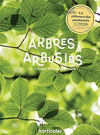 Amazon.fr - Arbres & arbustes: Le guide des végétaux - Horticolor - Livres
