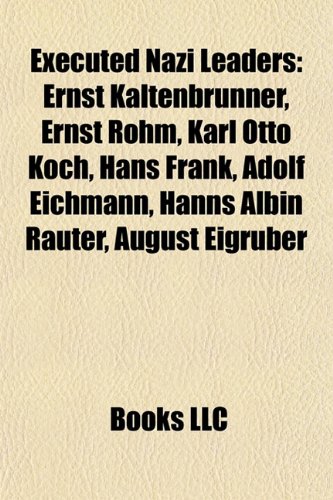 Executed Nazi leaders: Auschwitz Trial executions, Belsen Trial ...
