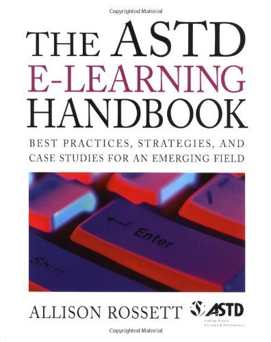The ASTD e-Learning Handbook : Best Practices, Strategies, and Case ...