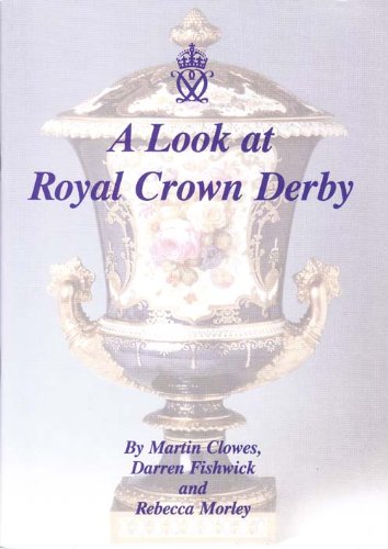 Amazon | A Look at Royal Crown Derby | Clowes, Martin, Fishwick, Darren ...