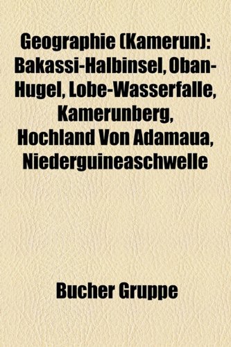Amazon.co.jp: Geographie (Kamerun): Fluss in Kamerun, Nationalpark in ...