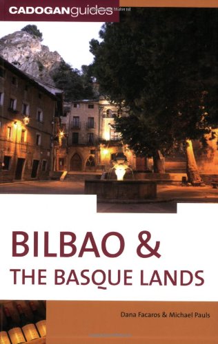 Cadogan Bilbao & the Basque Lands (Cadogan Guides): Facaros, Dana ...