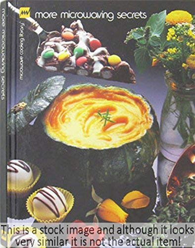 More Microwaving Secrets - Microwave Cooking Library Series: Barbara ...