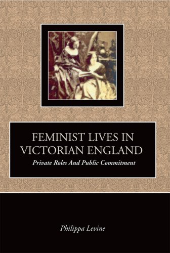 Feminist Lives in Victorian England: Private Roles and Public ...