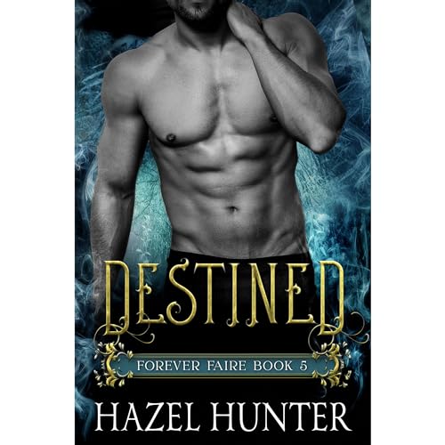 Amazon.com: Destined (Book 5 of Forever Faire): A Serial Fae Fantasy ...
