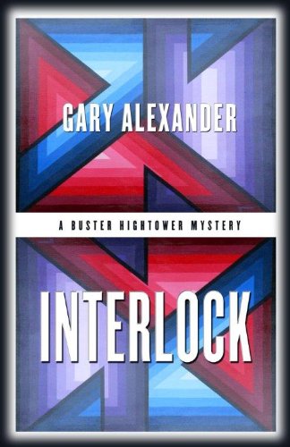 Interlock (A Buster Hightower Mystery): Alexander, Gary: 9781432825751 ...