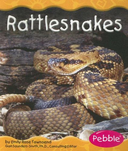 Rattlesnakes (Desert Animals): Townsend, Emily Rose: 9780736894906: Amazon.com: Books