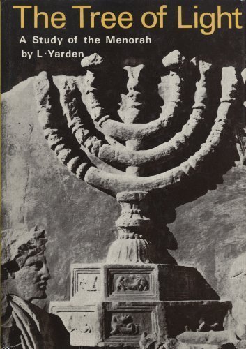 The tree of light;: A study of the menorah, the seven-branched ...