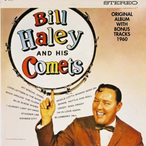 Bill Haley and His Comets (Original Album Plus Bonus Tracks 1960) by ...