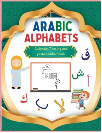 Arabic Alphabets Colouring, Tracing and Pronunciation Book.: Alif Baa ...