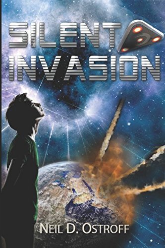 Silent Invasion (The Galactic Warrior Series - Book One): Ostroff, Neil ...