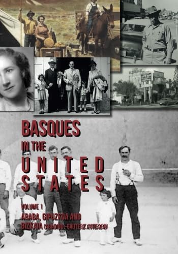 Basques in the United States, Second Edition, Volume 1: San Sebastian ...