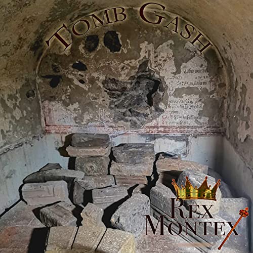 Play Tomb Gash by Rex Montex on Amazon Music