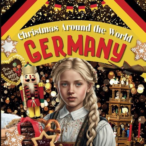 Christmas Around the World: Germany - Christmas in Germany for Kids ...