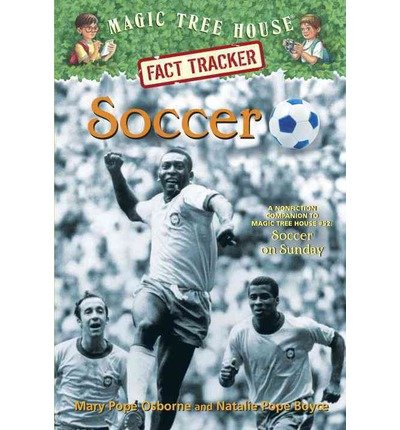 A Nonfiction Companion to Magic Tree House #52: Soccer on Sunday ...