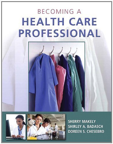 Becoming a Health Care Professional 1st (first) Edition by Makely ...