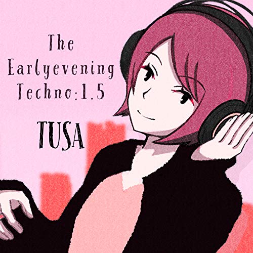 The Earlyevening Techno:1.5 de TUSA en Amazon Music Unlimited