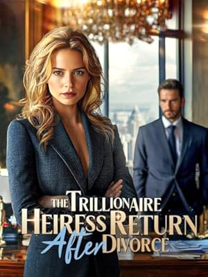 Amazon.com: The Divorced Heiress’s Revenge: A Steamy Billionaire Romance of Betrayal, Power, and ...