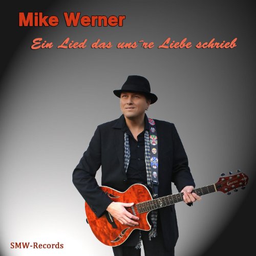 Ein Lied das uns´re Liebe schrieb by Mike Werner on Amazon Music ...