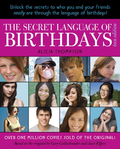 The Secret Language of Birthdays: Teen Edition: Thompson, Alicia ...