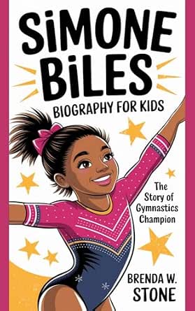 Simone Biles Biography for Kids: The Story of a Gymnastics Champion ...