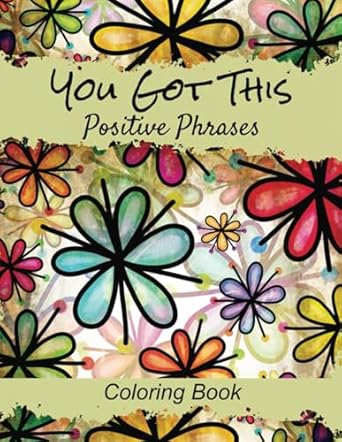 Positive Phrases Coloring Book: Lets color it uplifting sayings on ...