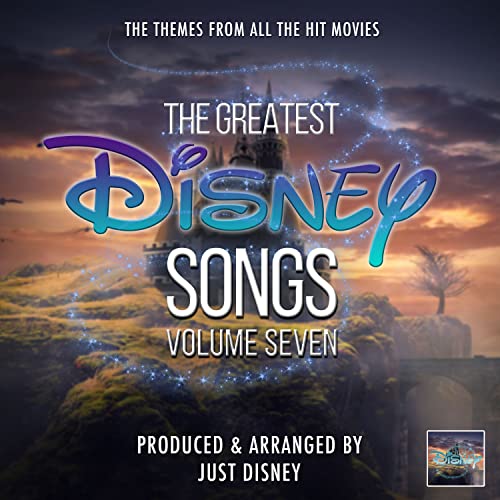 Play The Greatest Disney Songs Vol.7 by Just Disney on Amazon Music