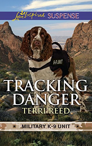 Tracking Danger: A Riveting Western Suspense (Military K-9 Unit ...