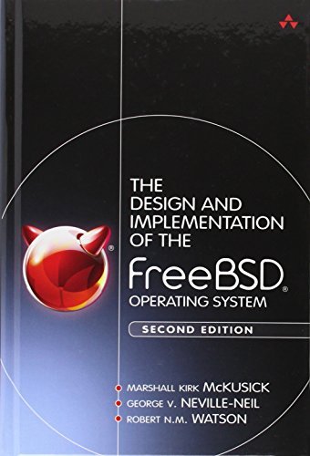 The Design and Implementation of the FreeBSD Operating System: Written by Marshall Kirk McKusick ...