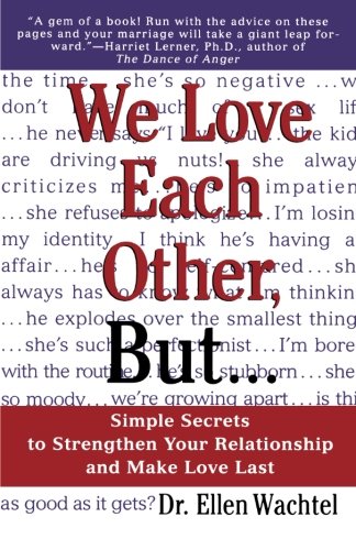 We Love Each Other, but... Simple Secrets to Strengthen Your ...