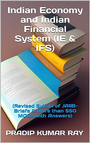 Indian Economy and Indian Financial System (IE & IFS): (Revised Syllabi ...