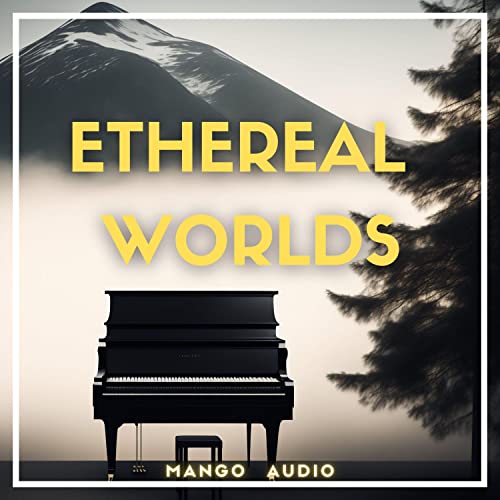 Play Ethereal Worlds by Mango Audio on Amazon Music