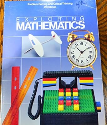 Exploring Mathematics (Problem Solving and Critical Thinking Workbook ...