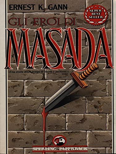 Amazon.it: Gli eroi di Masada - Gann, Ernest K., Michettoni, A. - Libri