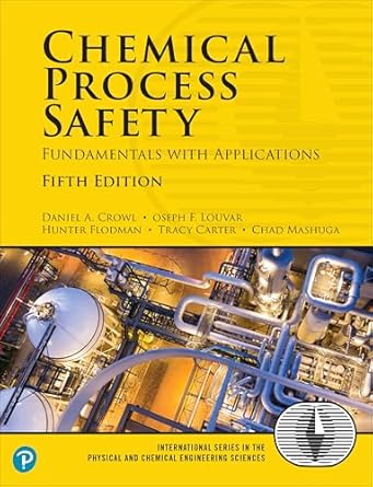 Chemical Process Safety: Fundamentals with Applications : Crowl, Daniel ...