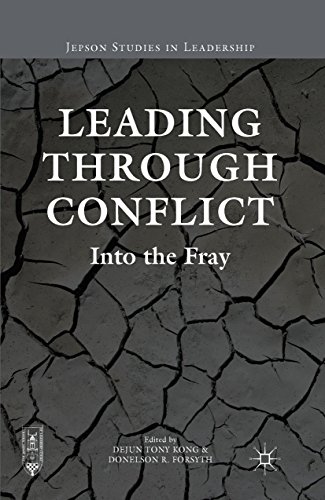 Leading through Conflict: Into the Fray (Jepson Studies in Leadership ...