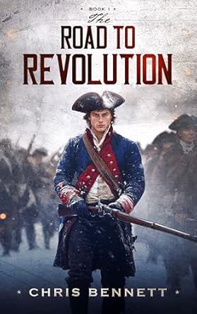 Amazon.com: The Road to Revolution eBook : Bennett, Chris: Kindle Store