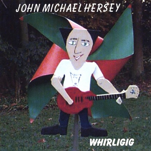 Amazon.com: Whirligig : John Michael Hersey: Digital Music