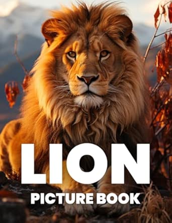 Amazon.com: Lion Picture Book: Experience the Power and Majesty of ...