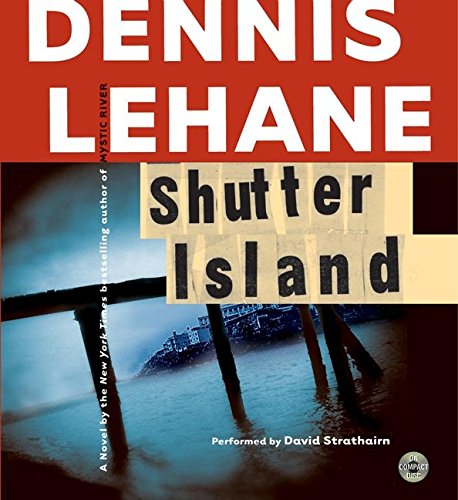 Amazon.com: Shutter Island CD: A Novel: 9780060554132: Lehane, Dennis ...