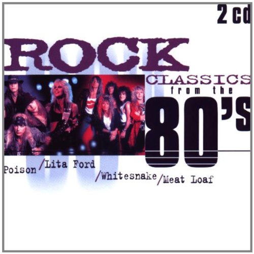 Various Artists - Rock Classics From the 80's - Amazon.com Music