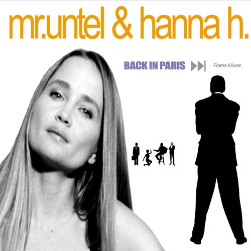 Amazon.com: Back in Paris Rare Mixes : Mr. Untel, Hanna H: Digital Music