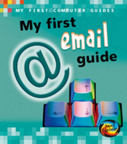 My First Email Guide (My First Computer Guides) : Oxlade, Chris: Amazon ...