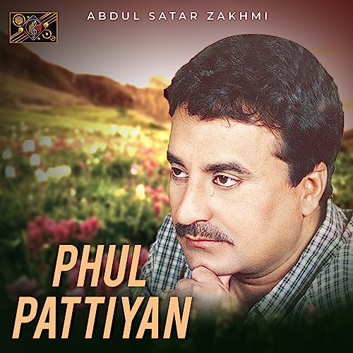 Amazon Music - Abdul Satar ZakhmiのPhul Pattiyan - Amazon.co.jp