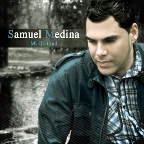 Amazon MusicでSamuel MedinaのMi Gratitudを再生する