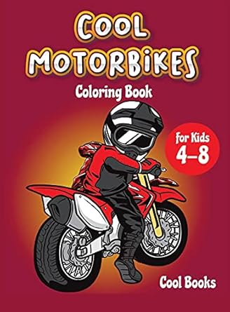 Cool Motorbikes Coloring book for kids 4-8: An Activity book for ...