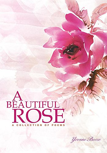 A Beautiful Rose: A Collection of Poems - Kindle edition by Boose ...