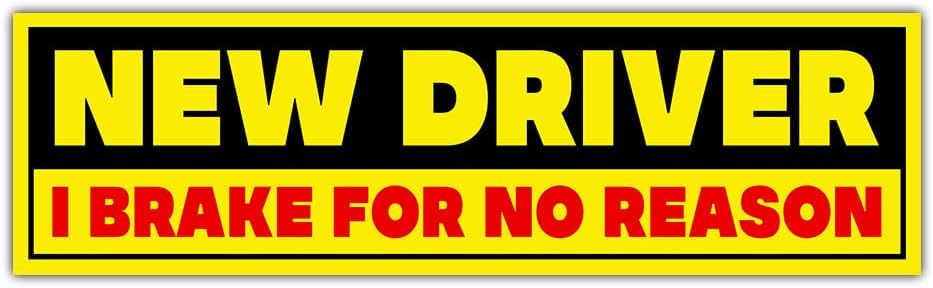 Amazon.com - BAVAHA New Driver I Brake for No Reason Bumper Sticker ...
