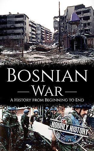 Amazon.com: Bosnian War: A History from Beginning to End eBook ...